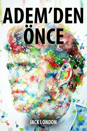 Adem'den Önce / Jack London | Epub E-book E-kitap İndir